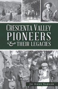 Crescenta Valley Pioneers & Their Legacies | CV History